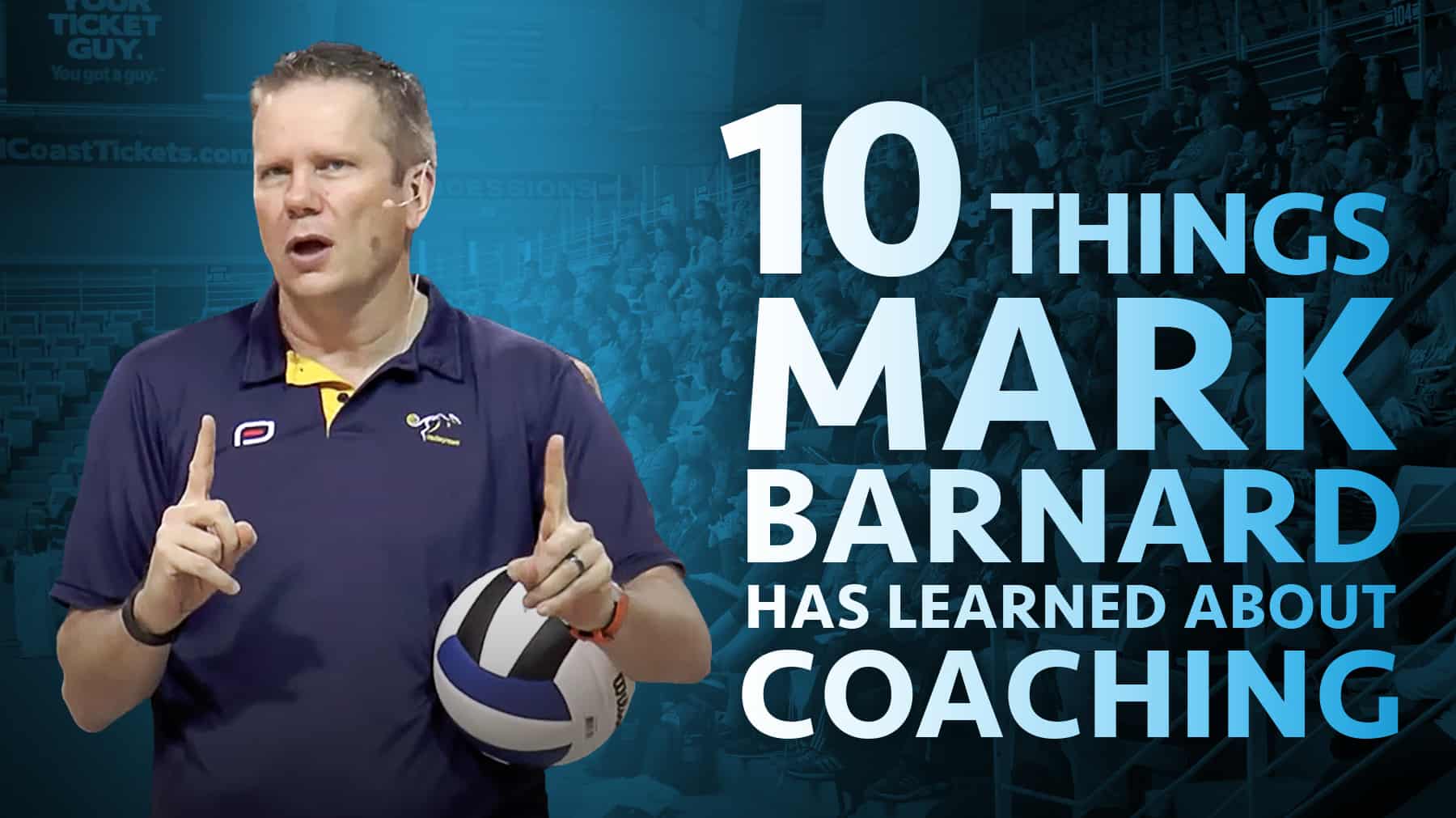 10 things Mark Barnard has learned coaching volleyball - The Art of ...