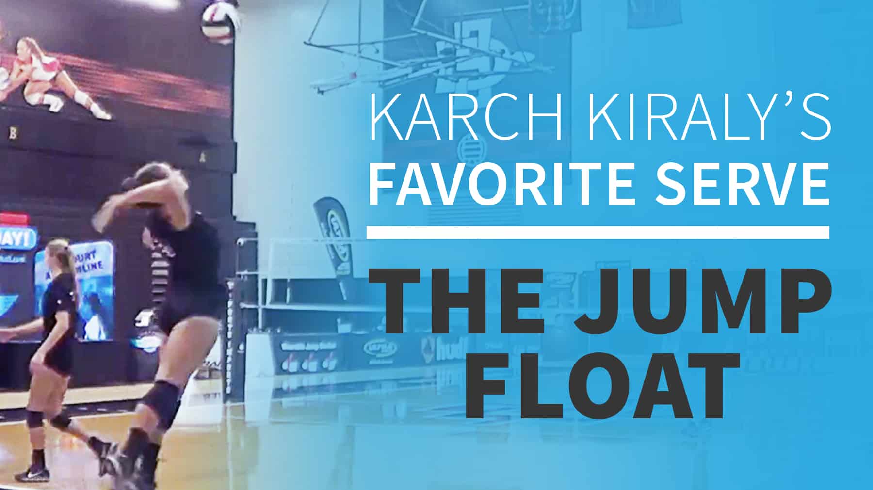 Why the jump float is Karch Kiraly’s favorite serve - The Art of ...