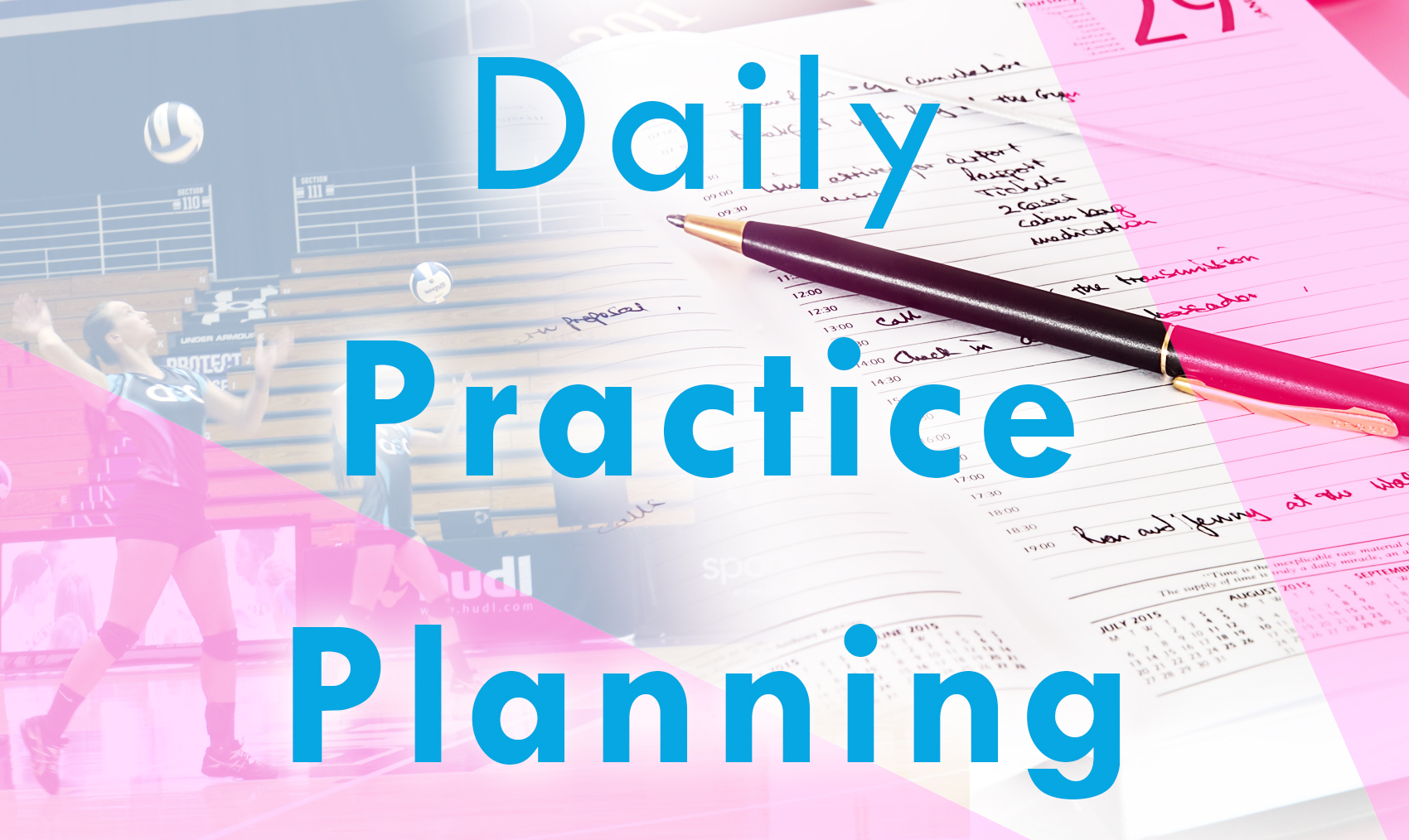 Daily practice planning - The Art of Coaching Volleyball