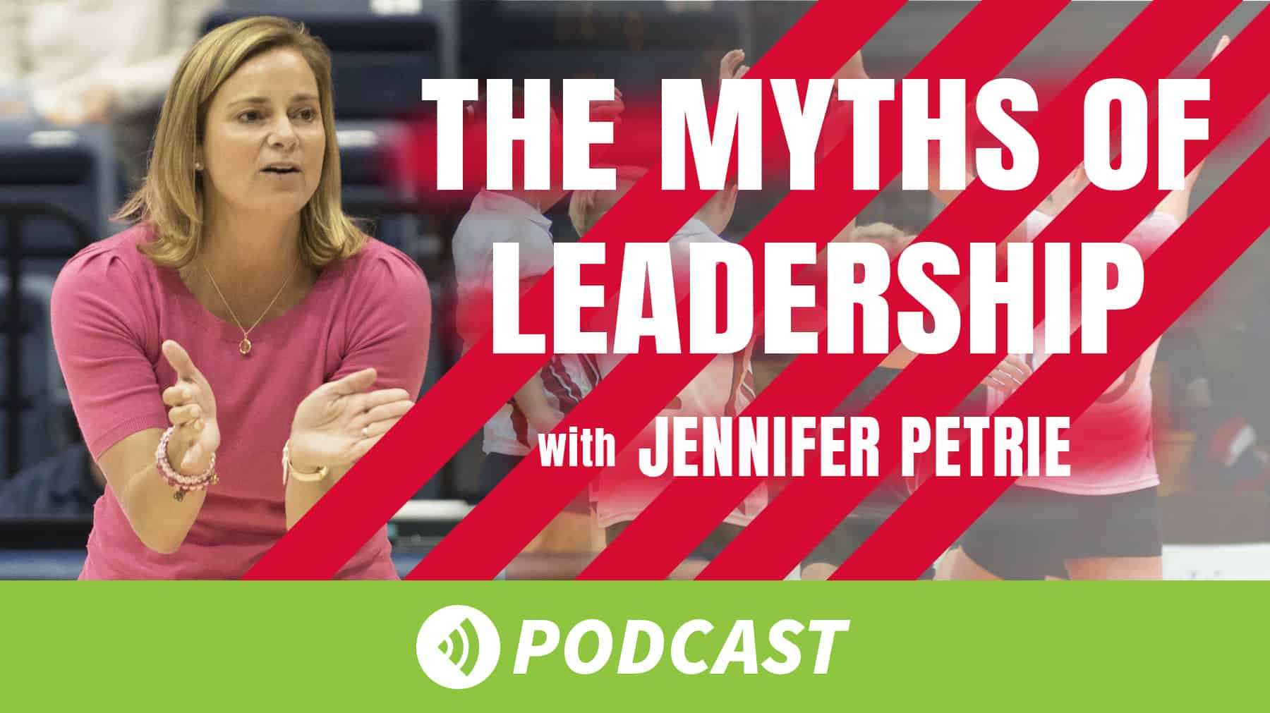 The myths of leadership - The Art of Coaching Volleyball