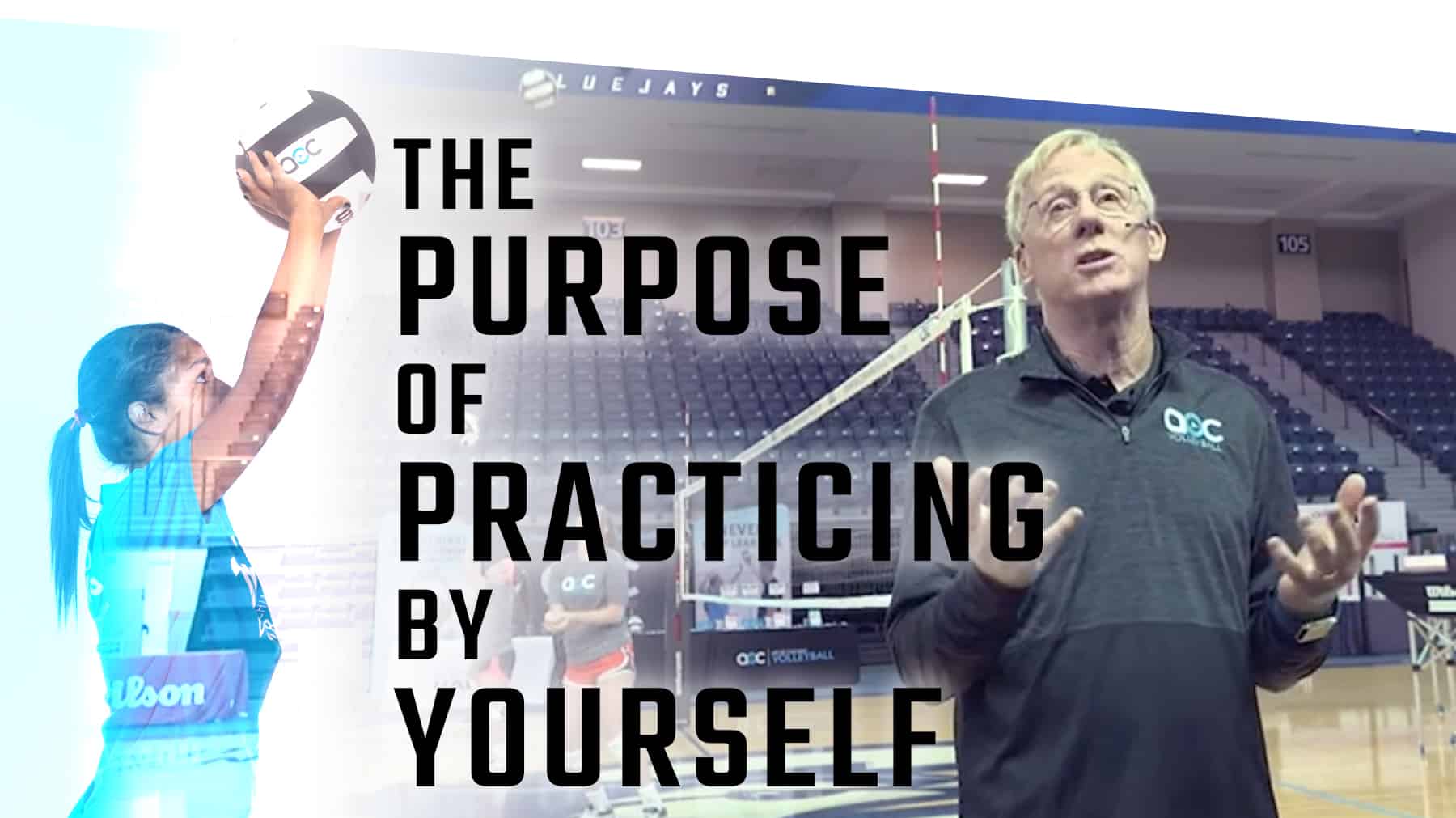 The purpose of practicing by yourself - The Art of Coaching Volleyball